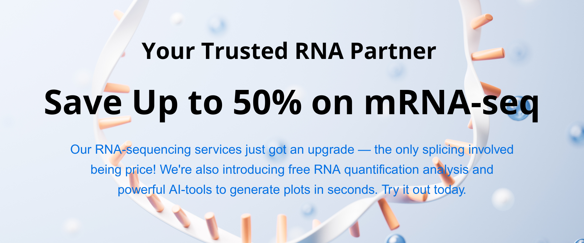 Your Trusted RNA Partner - Save Up to 50% on mRNA-seq